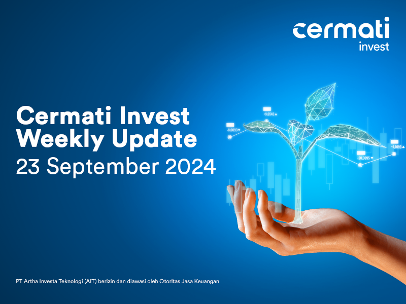Cermati Invest Weekly Update 23 September 2024 - Cermati.com